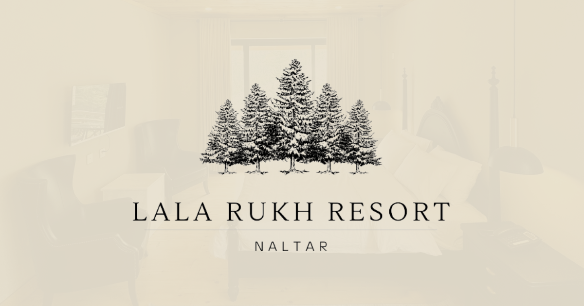 Lala Rukh Resort | Naltar